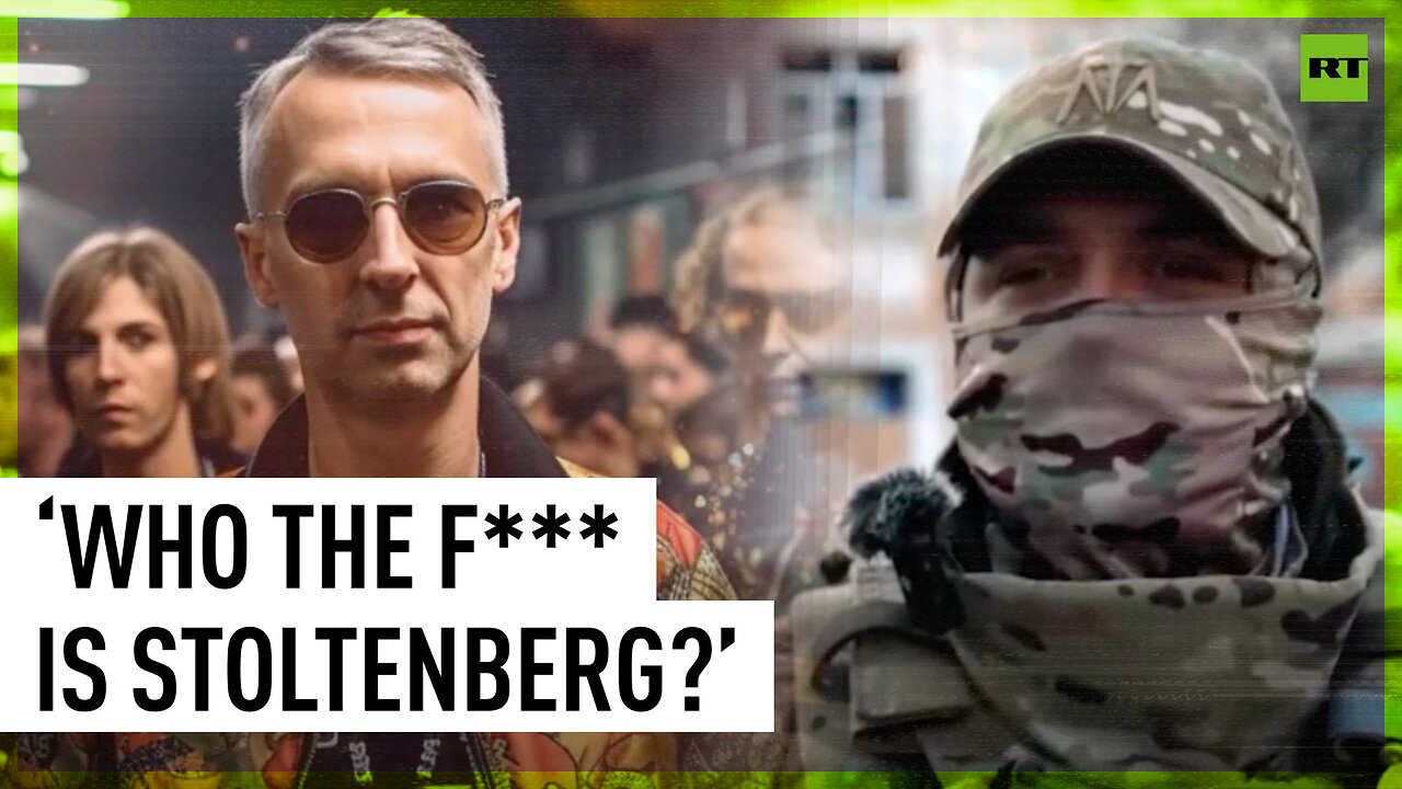 ‘Who the f*** is Stoltenberg?’: Soldier reacts to NATO chief statement ...